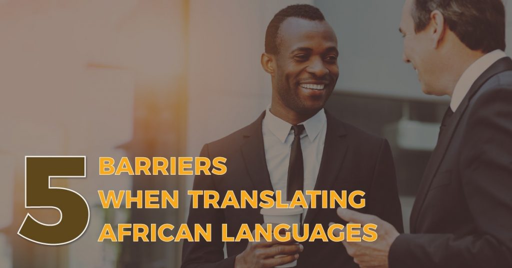 Five Barriers When Translating African Languages - AfroLingo-Kenya